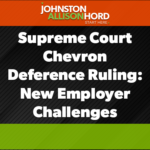 Supreme Court Chevron Deference Ruling | Employer Challenges